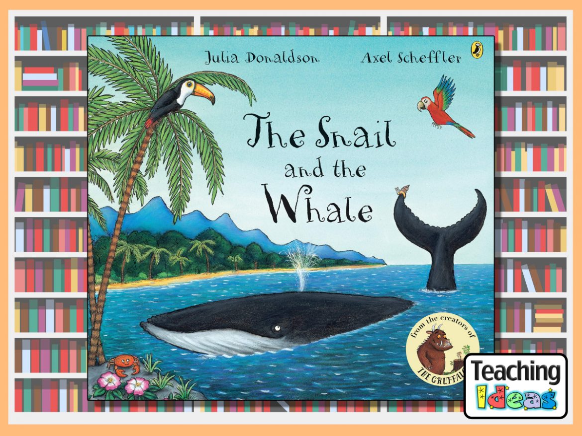 The Snail And The Whale - Teaching Ideas
